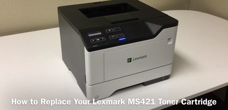 Lexmark MS421: How to Replace Your Toner Cartridge – Print.Save.Repeat.